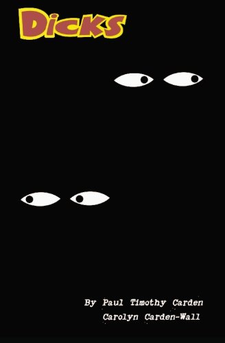 Amazon.com: Dicks: 9781419695377: Carden, Paul Timothy, Wall, Carolyn ...