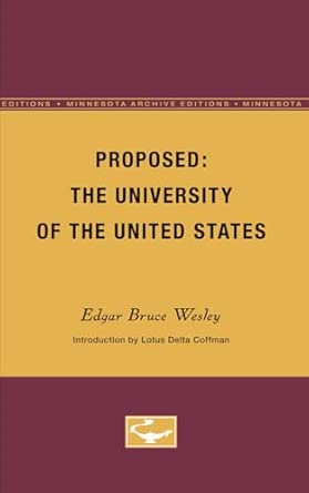 Proposed: The University of the United States: Wesley, Edgar ...