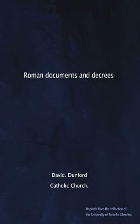 Roman documents and decrees: Dunford, David, .: Amazon.com: Books