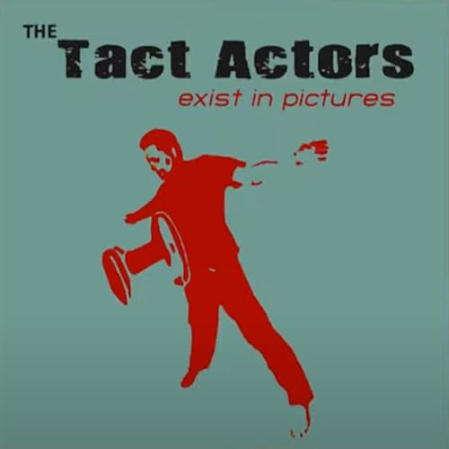 Amazon MusicでTact ActorsのExist In Picturesを再生する