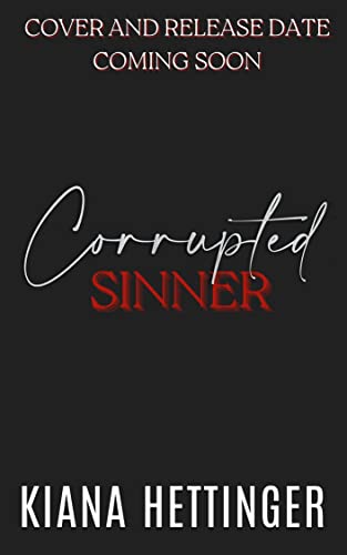 Corrupted Sinner: A Dark Mafia Romance (Mafia Kings: Corrupted Series Book 6) eBook : Hettinger ...
