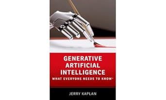 Generative Artificial Intelligence: What Everyone Needs to Know®: Kaplan, Jerry: 9780197773543 ...
