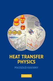 Heat Transfer Physics: Amazon.co.uk: Kaviany, Massoud: 9780521898973: Books