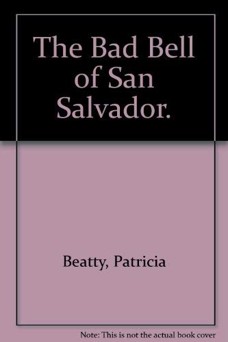 The Bad Bell of San Salvador.: Beatty, Patricia: 9780688200817: Amazon ...