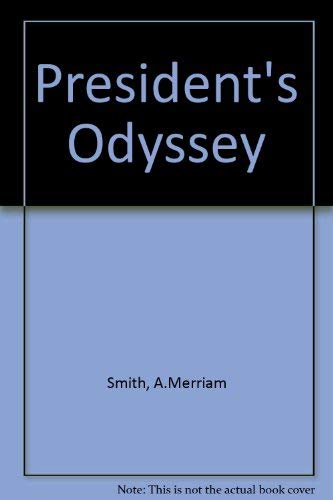 President's Odyssey: Smith, Merriman: 9780837179216: Amazon.com: Books