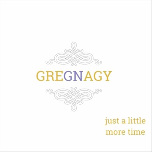 Play Just a Little More Time by Greg Nagy on Amazon Music