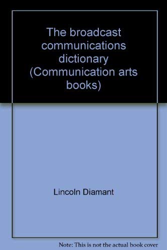 The broadcast communications dictionary (Communication arts books ...