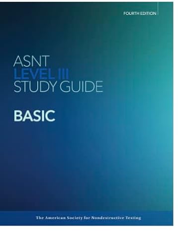 ASNT Level III Study Guide: Basic, Fourth Edition: asnt: 9781571174963 ...