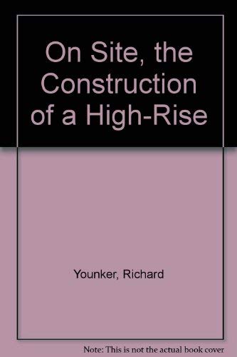Buy On Site, the Construction of a High-Rise Book Online at Low Prices ...