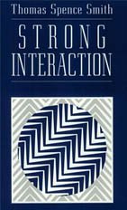 Amazon.com: Strong Interaction: 9780226764139: Smith, Thomas Spence: Books