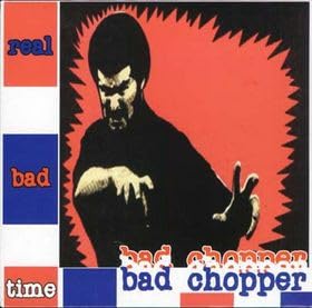 Real Bad Time: Bad Chopper: Amazon.in: Music}
