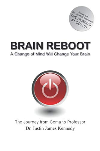Amazon.com: Brain Reboot: A Change of Mind Will Change Your Brain: 9781724184894: Kennedy, Dr ...