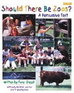 Should There Be Zoos: A Persuasive Text: Stead, Tony, Ballester, Judy ...