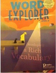 Word Explorer, Developing a Rich Vocabulary Level D Teachers Edition ...