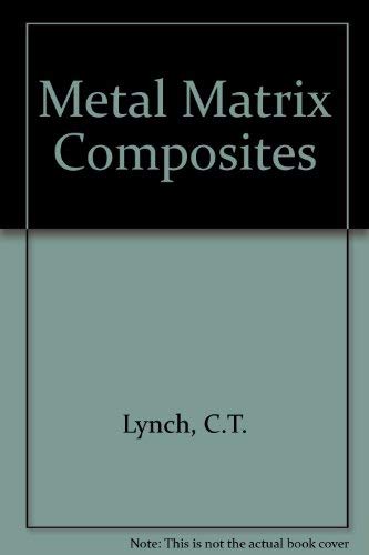 Amazon.com: Metal Matrix Composites: 9780878190157: LYNCH, C.T ...