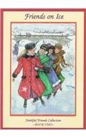 Friends on Ice (Faithful Friends): Whalen, Sharla Scannell, Kunzi ...