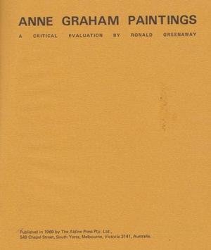Anne Graham Paintings - A Critical Evaluation: Ronald Greenaway: Amazon ...