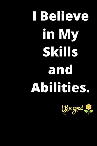 I Believe in My Skills and Abilities: A Positive Thinking Motivational ...