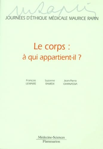 Amazon.fr - Le Corps : A Qui Appartient-Il ? Journees D'Ethique ...