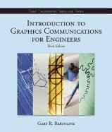 Introduction to Graphics Communication for Engineers 3RD EDITION: Gsry ...