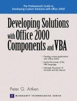 Developing Solutions with Office 2000 Components and VBA (Prentice Hall Ptr Microsoft ...