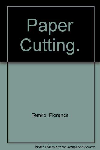 Paper Cutting.: Temko, Florence: 9780385094320: Amazon.com: Books