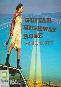 Amazon.com: Guitar Highway Rose: 9781740938907: Lowry, Brigid, Hosking ...