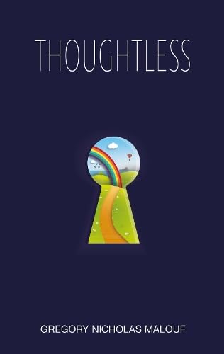 Thoughtless: 2 (STEP): Amazon.co.uk: Malouf, Gregory Nicholas: 9781838260521: Books