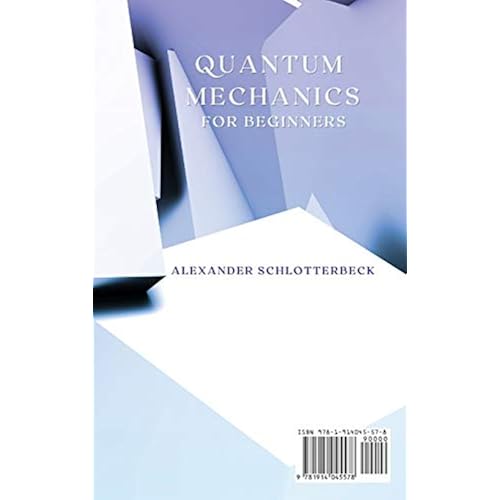 Snapklik.com : Quantum Mechanics For Beginners: Fundamental Theories Of Quantum Mechanics And ...