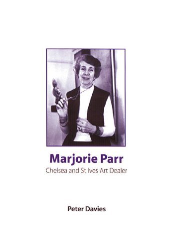 Marjorie Parr: Chelsea and St Ives Art Dealer: Peter Davies ...