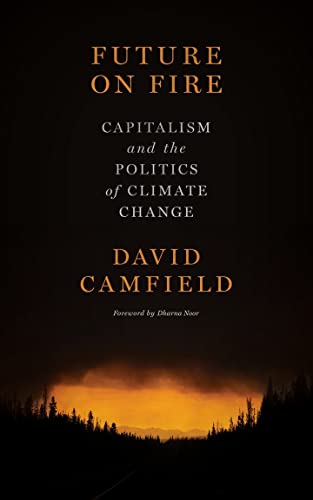 『Future on Fire: Capitalism and the Politics of Climate - 読書メーター