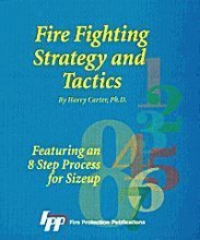 Fire Fighting Strategies and Tactics: Featuring an 8-Step Process for ...