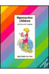 Buy Hyperactive Children: Caring and Coping Book Online at Low Prices ...