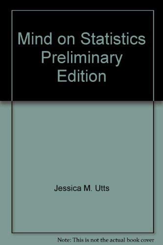 Mind on Statistics Preliminary Edition: Jessica M. Utts, Robert F ...