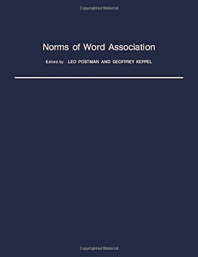 Norms of Word Association: Postman, Leo and Geoffrey Keppel ...