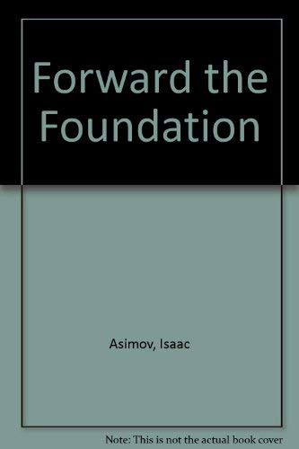 Forward the Foundation: Asimov, Isaac: 9780517154823: Amazon.com: Books