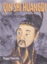 Qin Shi Huangdi: First Emperor of China (Historical Biographies ...