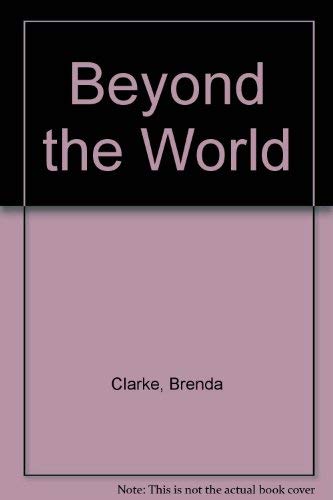 Beyond the World: Clarke, Brenda: 9780593021514: Amazon.com: Books