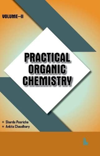 Practical Organic Chemistry (Volume 2): Amazon.co.uk: Sharda Pasricha ...