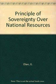 The Principle of Sovereignty over Natural Resources: G. Elian ...