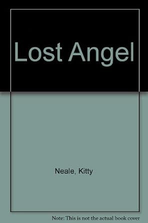 Lost Angel: Amazon.co.uk: Neale, Kitty: 9780750533522: Books