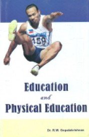 EDUCATION AND PHYSICAL EDUCATION: Dr. R.W. Gopalakrishnan ...