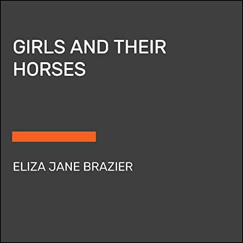 Amazon.com: Girls and Their Horses (Audible Audio Edition): Eliza Jane ...