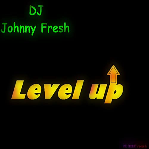 Amazon Music - DJ Johnny FreshのLevel Up - Amazon.co.jp