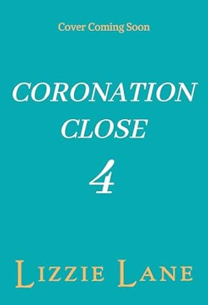 Coronation Close 4 eBook : Lizzie Lane: Amazon.co.uk: Kindle Store