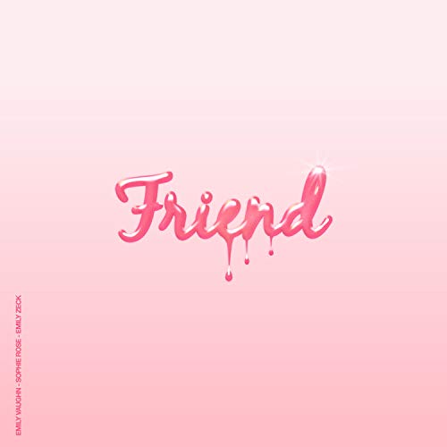 Play Friend by Emily Vaughn, Sophie Rose & Emily Zeck on Amazon Music