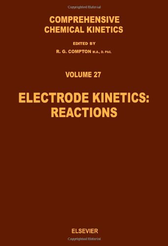Buy Electrode Kinetics - Reactions (v. 27) (Comprehensive Chemical ...