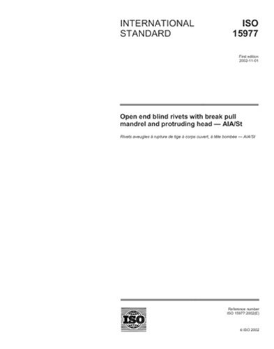 ISO 15977:2002, Open end blind rivets with break pull mandrel and ...