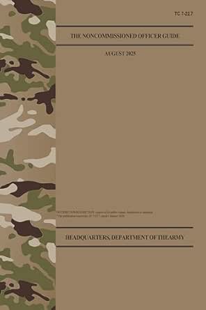 TC 7-22.7 The Noncommissioned Officer Guide - Aug. 2025 (English ...