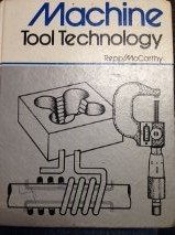 Machine tool technology: McCarthy, Willard J: 9780873451437: Amazon.com ...